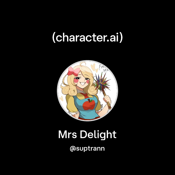 Chat with Mrs Delight | character.ai | Personalized AI for every moment ...