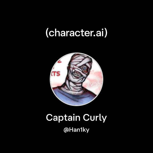 Chat with Captain Curly | character.ai | AI Chat, Reimagined–Your Words ...