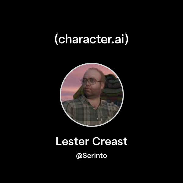 Chat with Lester Creast | character.ai | AI Chat, Reimagined–Your Words ...