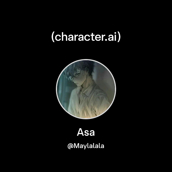 Chat with Asa | character.ai | AI Chat, Reimagined–Your Words. Your World.