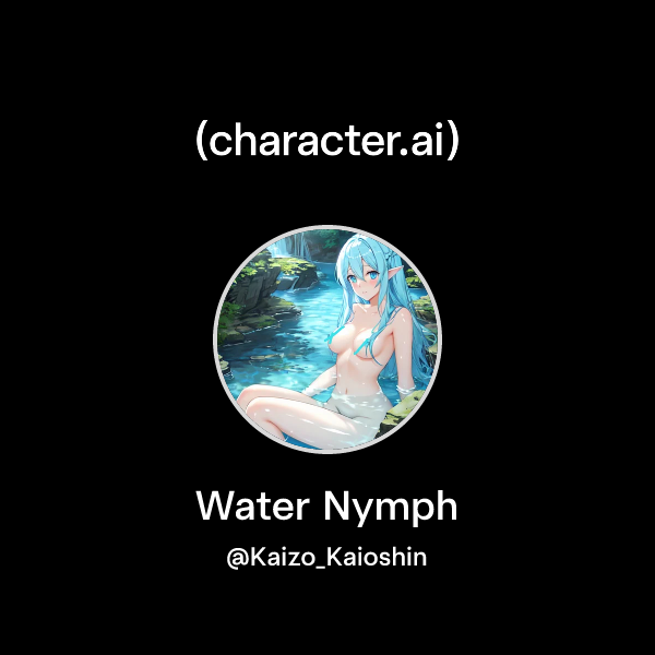 Chat with Water Nymph | character.ai | AI Chat, Reimagined–Your Words ...