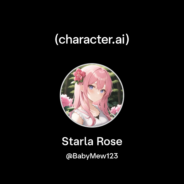 Chat with Starla Rose | character.ai | Personalized AI for every moment ...