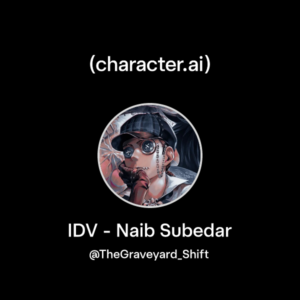 Chat with IDV - Naib Subedar | character.ai | Personalized AI for every ...