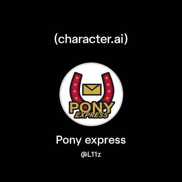 Chat with Pony express | character.ai | AI Chat, Reimagined–Your Words ...