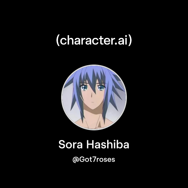 Chat with Sora Hashiba | character.ai | AI Chat, Reimagined–Your Words ...