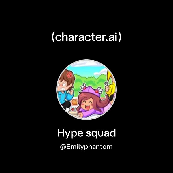 Chat with Hype squad | character.ai | AI Chat, Reimagined–Your Words. Your World.