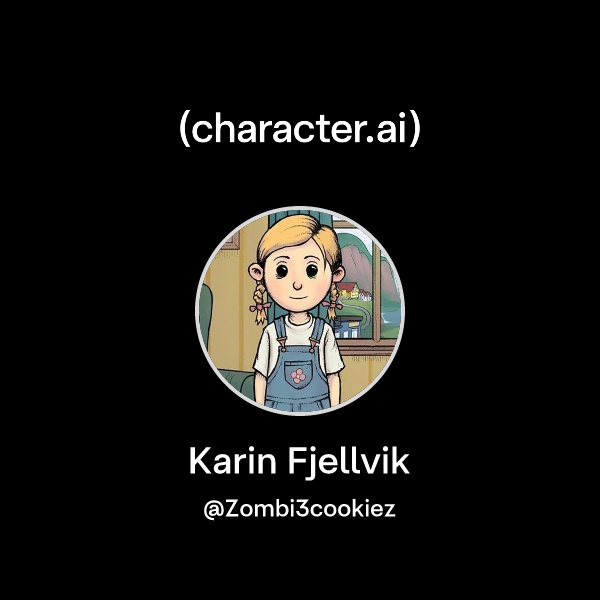 Chat with Karin Fjellvik | character.ai | AI Chat, Reimagined–Your Words. Your World.