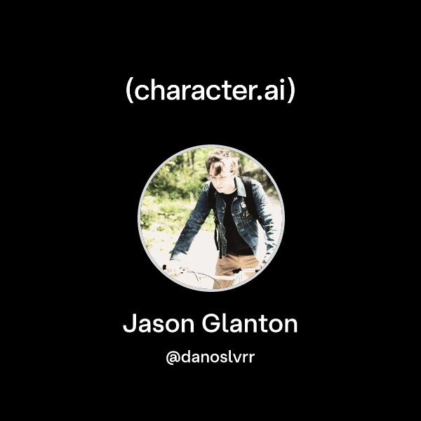 Chat with Jason Glanton | character.ai | AI Chat, Reimagined–Your Words ...