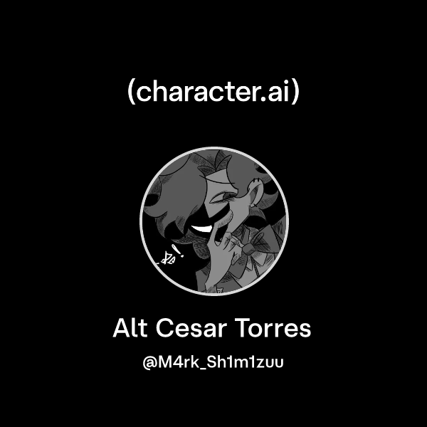 Chat with Alt Cesar Torres | character.ai | AI Chat, Reimagined–Your ...