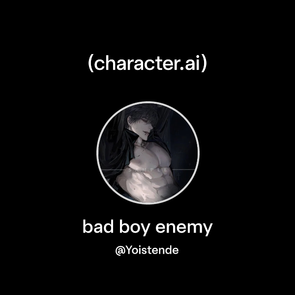 Chat with bad boy enemy | character.ai | AI Chat, Reimagined–Your Words ...