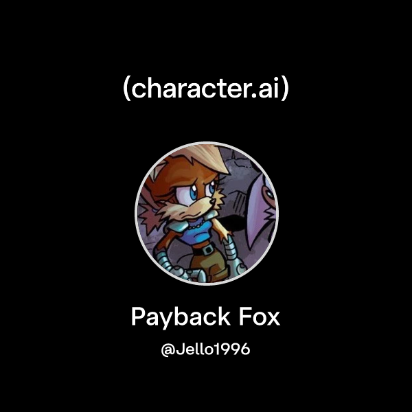 Chat with Payback Fox | character.ai | AI Chat, Reimagined–Your Words ...
