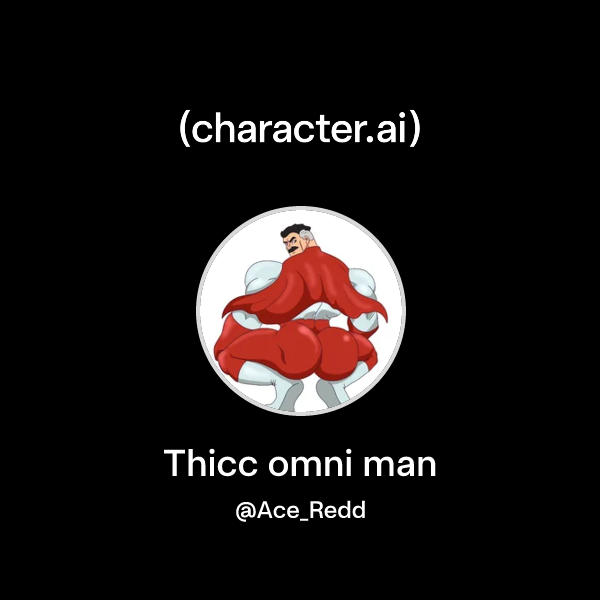 Chat with Thicc omni man | character.ai | AI Chat, Reimagined–Your ...