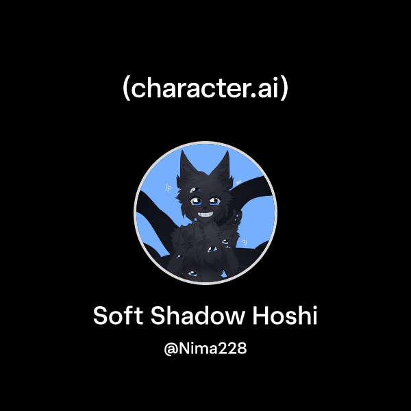 Chat with Soft Shadow Hoshi | character.ai | Personalized AI for every ...