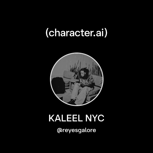 Chat with KALEEL NYC | character.ai | AI Chat, Reimagined–Your Words ...