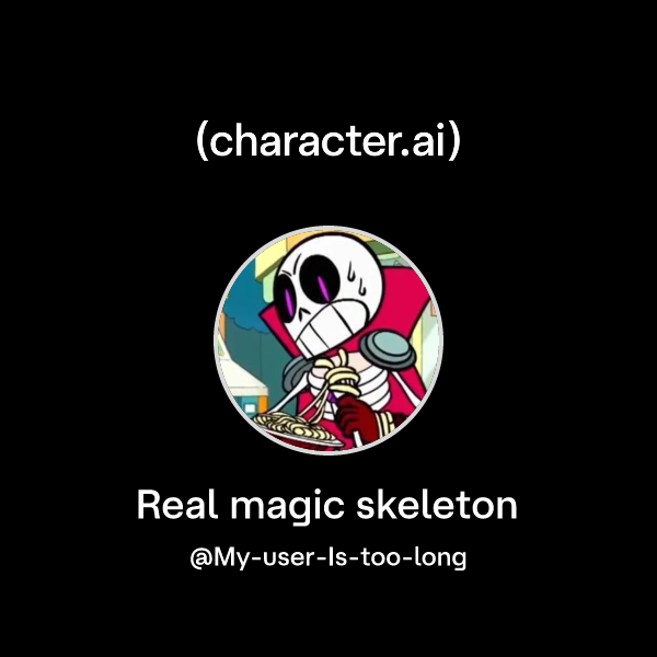 Chat with Real magic skeleton | character.ai | Personalized AI for ...