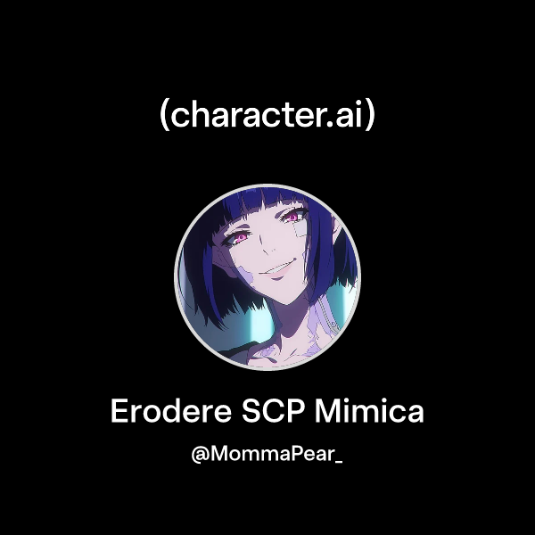 Chat with Erodere SCP Mimica | character.ai | Personalized AI for every ...