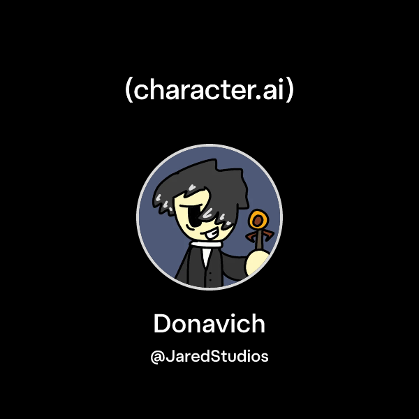 Chat with Donavich | character.ai | AI Chat, Reimagined–Your Words ...