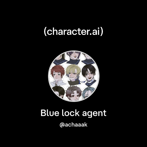 Chat with Blue lock agent | character.ai | AI Chat, Reimagined–Your ...