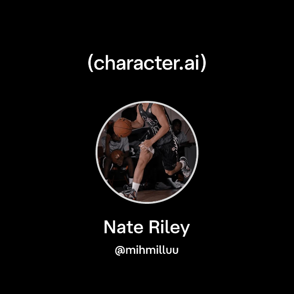 Chat with Nate Riley | character.ai | Personalized AI for every moment ...