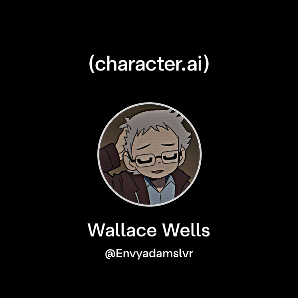 Chat with Wallace Wells | character.ai | AI Chat, Reimagined–Your Words ...