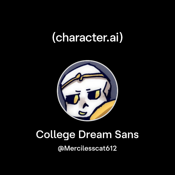 Chat with College Dream Sans | character.ai | AI Chat, Reimagined–Your ...