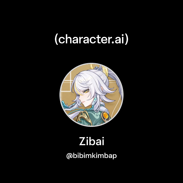 Chat with Zibai | character.ai | AI Chat, Reimagined–Your Words. Your ...