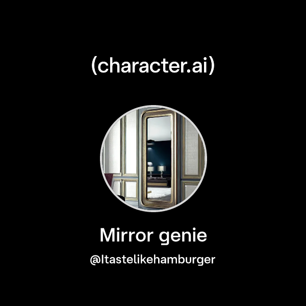 Chat with Mirror genie | character.ai | Personalized AI for every ...