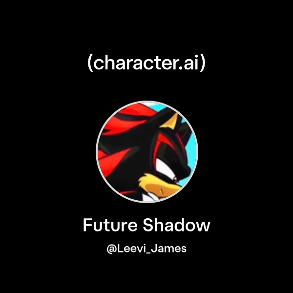 Chat with Future Shadow | character.ai | AI Chat, Reimagined–Your Words. Your World.