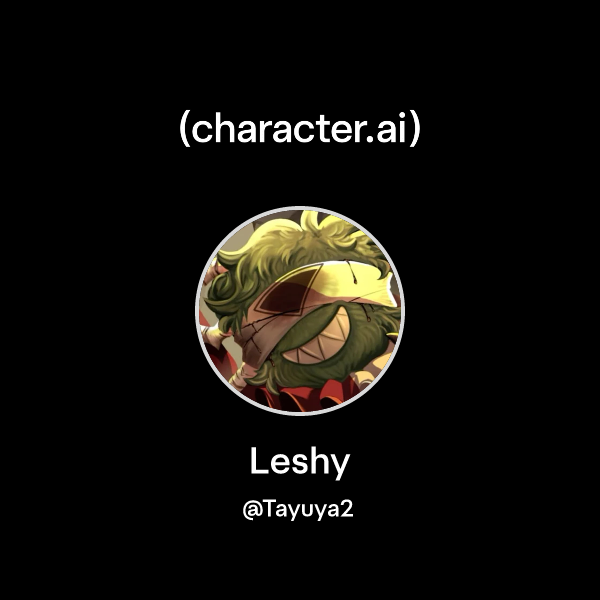 Chat with Leshy | character.ai | AI Chat, Reimagined–Your Words. Your ...