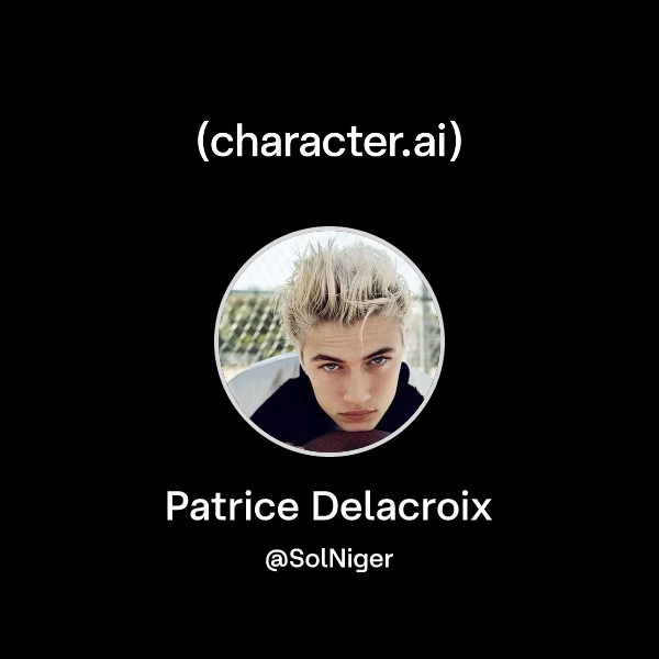 Chat with Patrice Delacroix | character.ai | Personalized AI for every ...