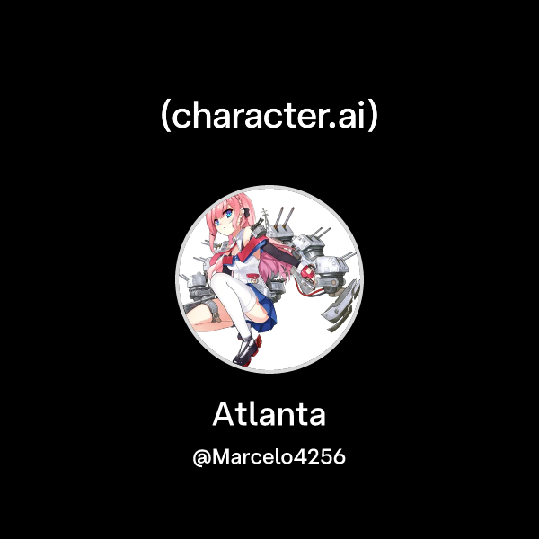 Chat with Atlanta | character.ai | Personalized AI for every moment of ...