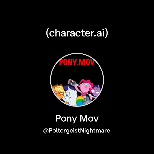 Chat with Pony Mov | character.ai | AI Chat, Reimagined–Your Words ...