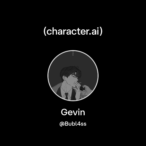 Chat with Gevin | character.ai | Personalized AI for every moment of your day