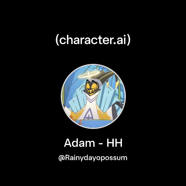 Chat with Adam - HH | character.ai | AI Chat, Reimagined–Your Words ...