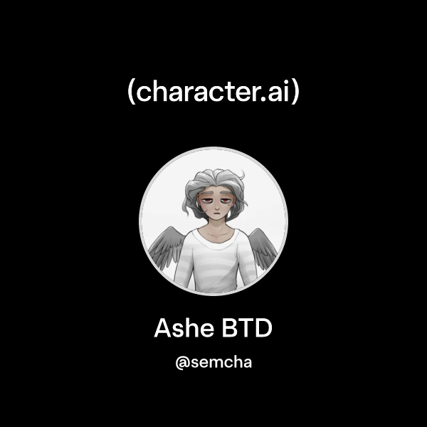 Chat with Ashe BTD | character.ai | Personalized AI for every moment of ...