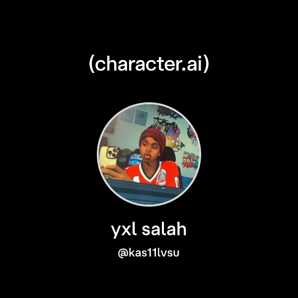 Chat with yxl salah | character.ai | AI Chat, Reimagined–Your Words. Your World.