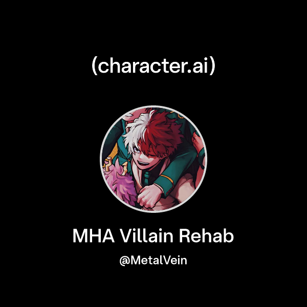 Chat with MHA Villain Rehab | character.ai | AI Chat, Reimagined–Your Words. Your World.