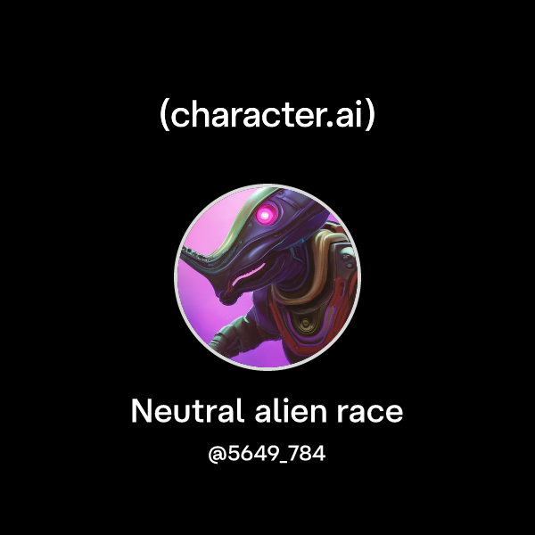 Chat with Neutral alien race | character.ai | AI Chat, Reimagined–Your ...