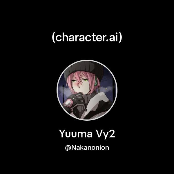 Chat with Yuuma Vy2 | character.ai | AI Chat, Reimagined–Your Words ...