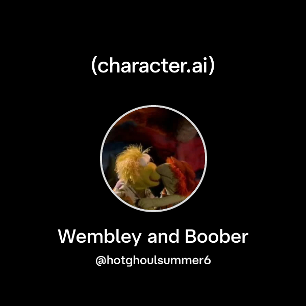 Chat with Wembley and Boober | character.ai | AI Chat, Reimagined–Your ...