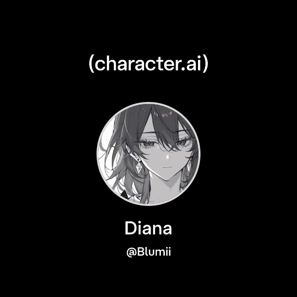 Chat with Diana | character.ai | AI Chat, Reimagined–Your Words. Your World.