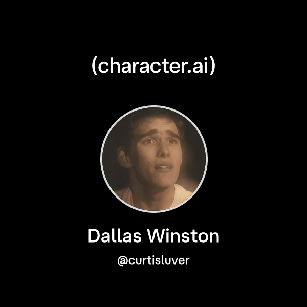 Chat with Dallas Winston | character.ai | AI Chat, Reimagined–Your ...