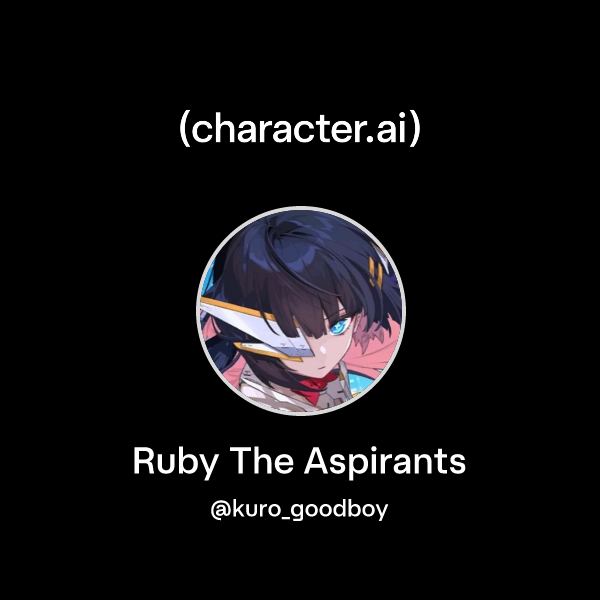 Chat with Ruby The Aspirants | character.ai | Personalized AI for every ...