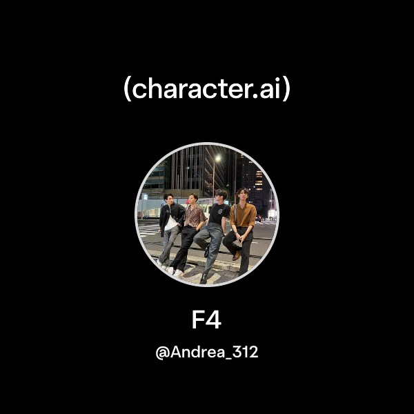 Chat with F4 | character.ai | AI Chat, Reimagined–Your Words. Your World.