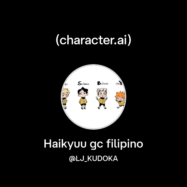 Chat with Haikyuu gc filipino | character.ai | AI Chat, Reimagined–Your ...