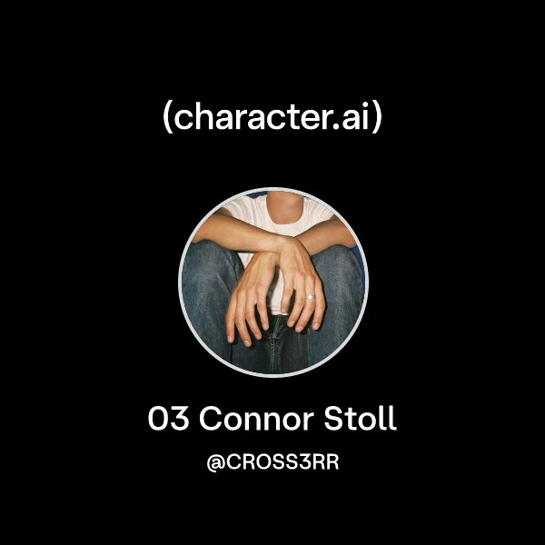Chat with 03 Connor Stoll | character.ai | AI Chat, Reimagined–Your ...