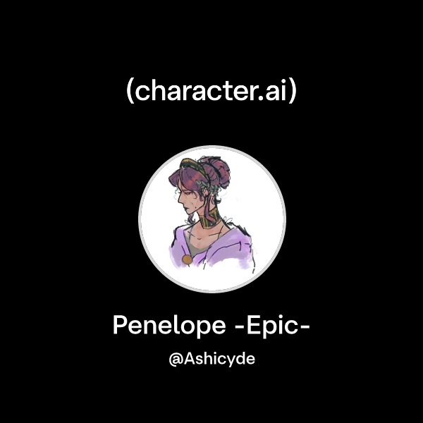 Chat with Penelope -Epic- | character.ai | AI Chat, Reimagined–Your ...