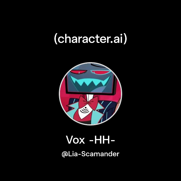 Chat with Vox -HH- | character.ai | AI Chat, Reimagined–Your Words ...