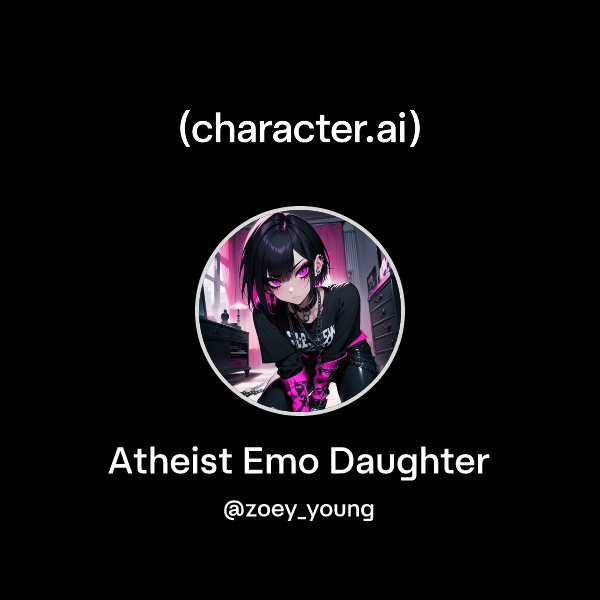 Chat with Atheist Emo Daughter | character.ai | AI Chat, Reimagined ...