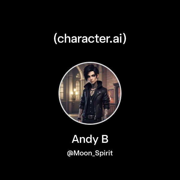 Chat with Andy B | character.ai | AI Chat, Reimagined–Your Words. Your ...